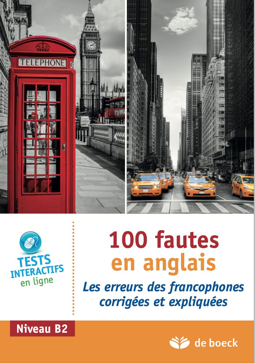 100 fautes en anglais : Les erreurs des francophones corrigées et ...