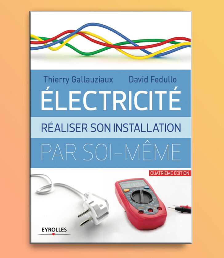 ÉLECTRICITÉ RÉALISER SON INSTALLATION PAR SOI-MÊME en PDF - Grande ...