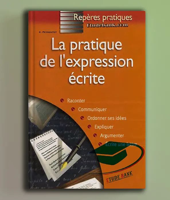 La Pratique de l’expression écrite PDF – Grande Bibliothèque